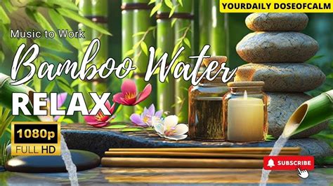 Relaxing Piano Music Bamboo Water Fountain Sleep Music Relaxing Music