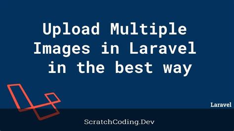 how to upload multiple images in laravel