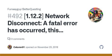 1122 Network Disconnect A Fatal Error Has Occurred This Connection Is Terminated · Issue