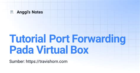 Tutorial Port Forwarding Pada Virtual Box Anggis Notes