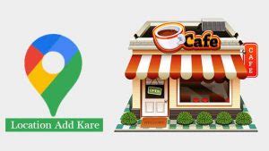 Google Map Par Apna Address Location Kaise Dale गगल मप कय ह