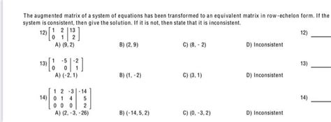 Solved The Augmented Matrix Of A System Of Equations Has Chegg Com