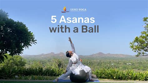 Exercise Ball Yoga Poses Srmd Yoga Youtube