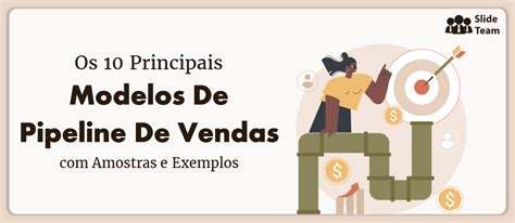 Os 10 Principais Modelos De Pipeline De Vendas Com Amostras E Exemplos