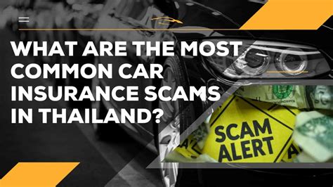 What Are The Most Common Car Insurance Scams In Thailand Clan David Son