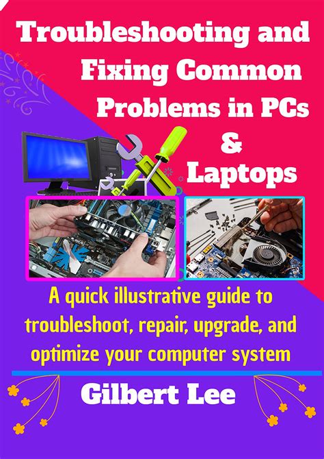 Buy Troubleshooting And Fixing Common Problems In Pcs And Laptops A Quick Illustrative Guide To