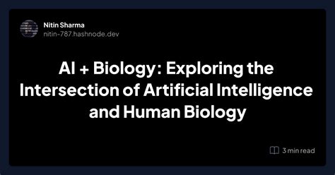 Ai Biology Exploring The Intersection Of Artificial Intelligence And