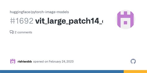 Vitlargepatch14clip224 · Issue 1692 · Huggingfacepytorch Image