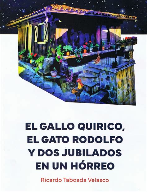 Ricardo Taboada Velasco Publica El Nivolo “el Gallo Quirico El Gato