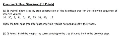 solved question 5 heap structure 10 points a [8 points]