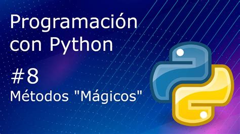 Programación con Python 8 Métodos mágicos sobrecarga de operadores