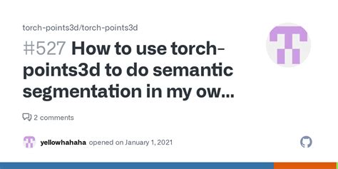 How To Use Torch Points3d To Do Semantic Segmentation In My Own Point