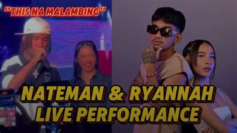 Nateman And Ryannah Julia Live Performance This Na Malambing Youtube