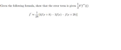 Solved Given the following formula, show that the error term | Chegg.com