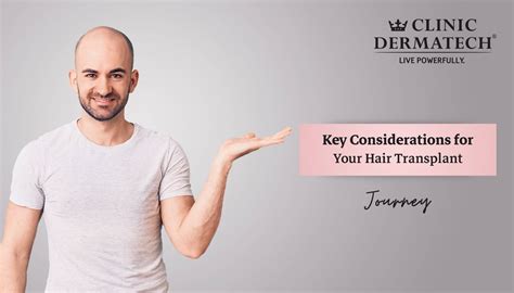 Key Considerations For Your Hair Transplant Journey Clinic Dermatech