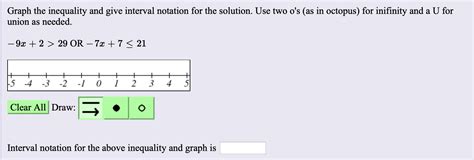 Solved Graph The Inequality And Give Interval Notation For Chegg Com