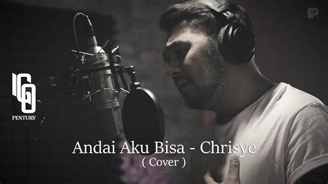 Chrisye Andai Aku Bisa Igo Pentury Cover Youtube