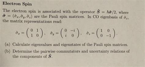 Solved The Electron Spin Is Associated With The Operator