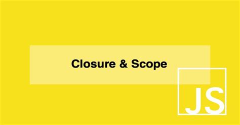Javascript 閉包 Closure 與 Scope 作用域