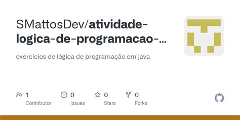 GitHub SMattosDev atividade logica de programacao java exercícios de