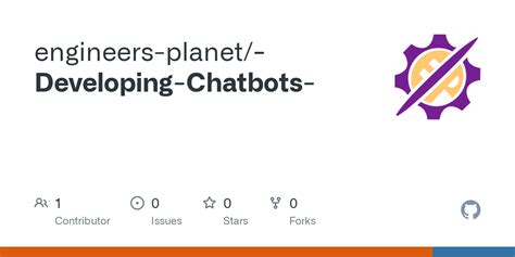 Github Engineers Planet Developing Chatbots