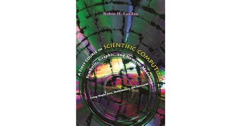 A First Course In Scientific Computing Princeton University Press