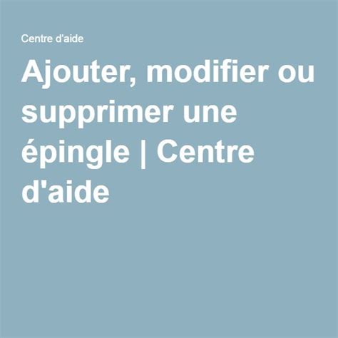 Ajouter Modifier Ou Supprimer Une épingle Centre Daide