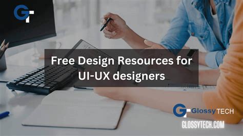 Design Resources For UI UX Designers GlossyTech