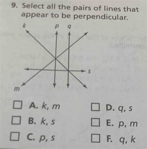 Select All The Pairs Of Lines That Appear To Be Perpendicular A K M D Q S B K S Geometry