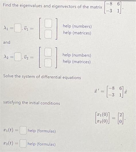 Solved Find The Eigenvalues And Eigenvectors Of The Matrix Chegg Com