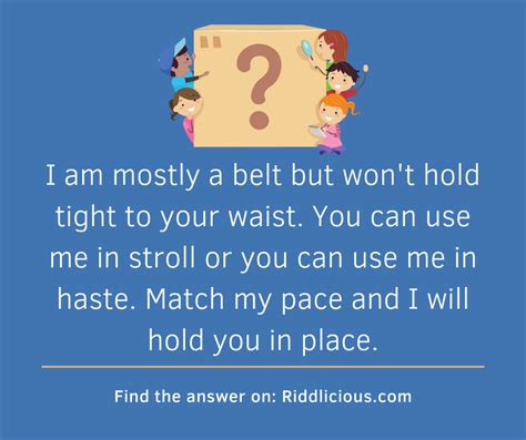 I Am Mostly A Belt But Wont Hold Tight To Your Waist Riddle