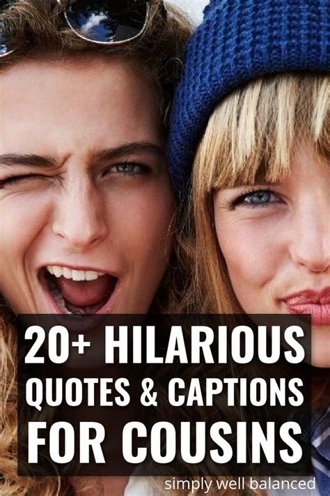 25 Funny Cousin Quotes Hilarious Captions Only Cousins Will Understand