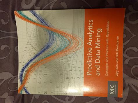predictive analytics and data mining concepts and practice with