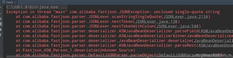 fastjson异常解决 com alibaba fastjson jsonexception unclosed single quote