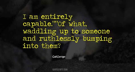 Top 34 Quotes About Bumping Into Someone Famous Quotes And Sayings About