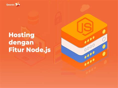 Rekomendasi Hosting Nodejs Untuk Para Developer