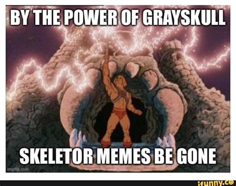 By The Power Of Grayskull Skeletor Memes Be Gone Ifunny