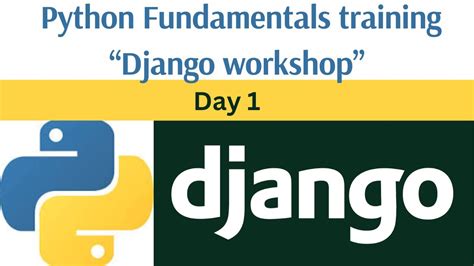 Day 1 Python Fundamentals Training Django Framework Workshop Youtube