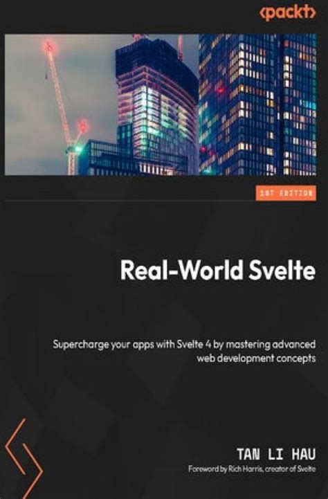 Real World Svelte Supercharge Your Apps With Svelte By Mastering