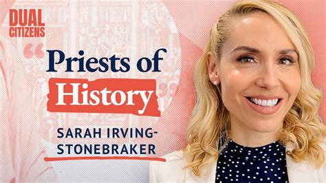 Dual Citizens Priests Of History With Sarah Irving Stonebraker