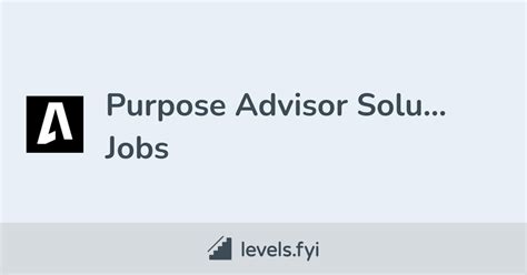 Purpose Advisor Solutions Jobs Levels Fyi