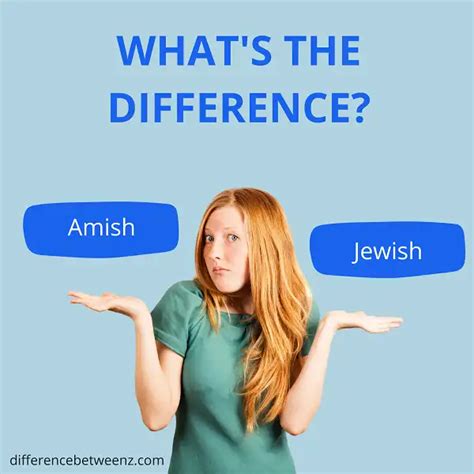 Difference Between Amish And Jewish Difference Betweenz