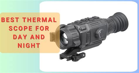 Best Thermal Scope For Day And Night In 2025 June Updated