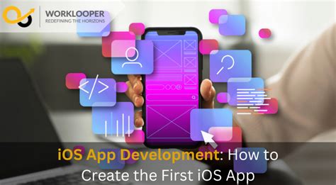 Ios App Development How To Create The First Ios App By Worklooper