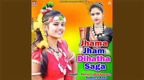 Jhama Jham Dihatha Saga Youtube