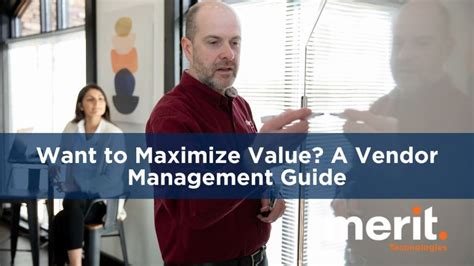 Vendor Management Best Practices To Maximize Value