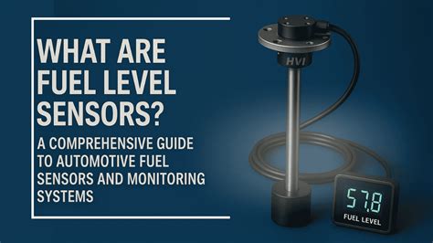 What Are Fuel Level Sensors The Complete Guide What Are Fuel Level Sensors The Complete Guide