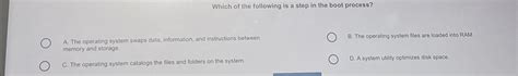Solved Which Of The Following Is A Step In The Boot Chegg