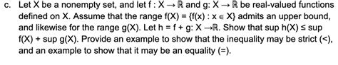 Solved C Let X Be A Nonempty Set And Let F Xr And G Xr Chegg