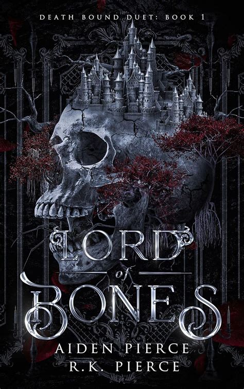 Lord Of Bones A Dark Paranormal Gothic Romance Death Bound Duet Book